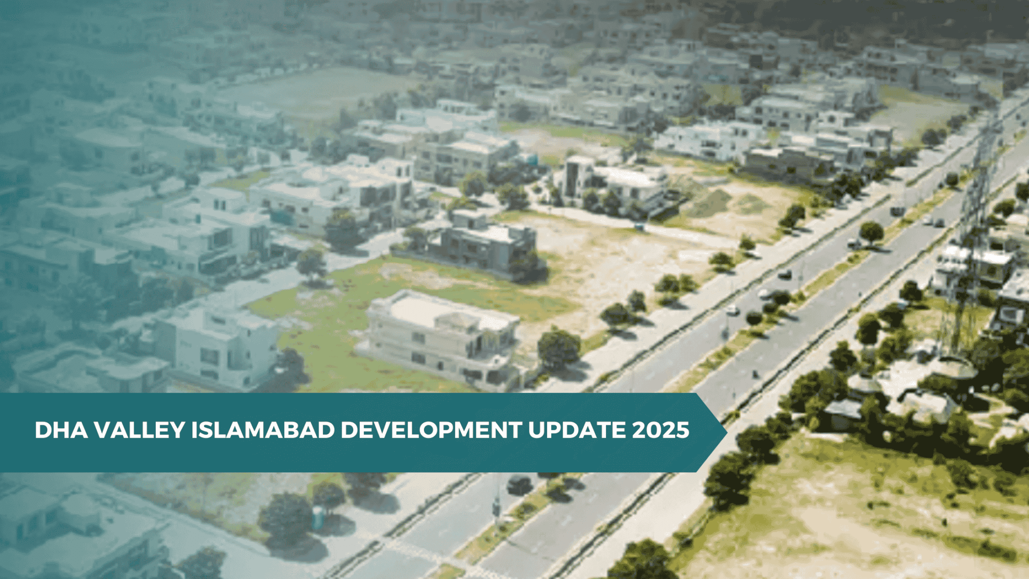 DHA Valley Islamabad Development Update 2025